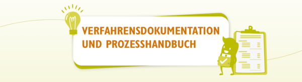 Wie aus einer Verfahrensdokumentation ein Prozesshandbuch wird